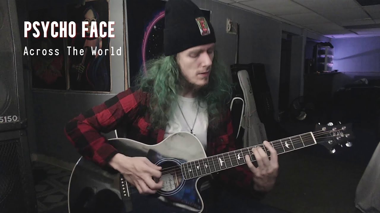 Psycho Face - Across The World - YouTube
