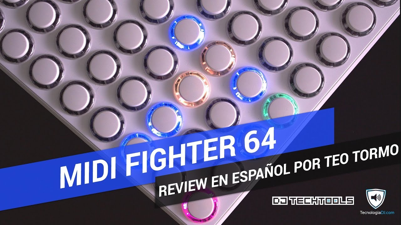 Review en español controlador MIDI Fighter 64 de DJ Tech Tools por Teo ...