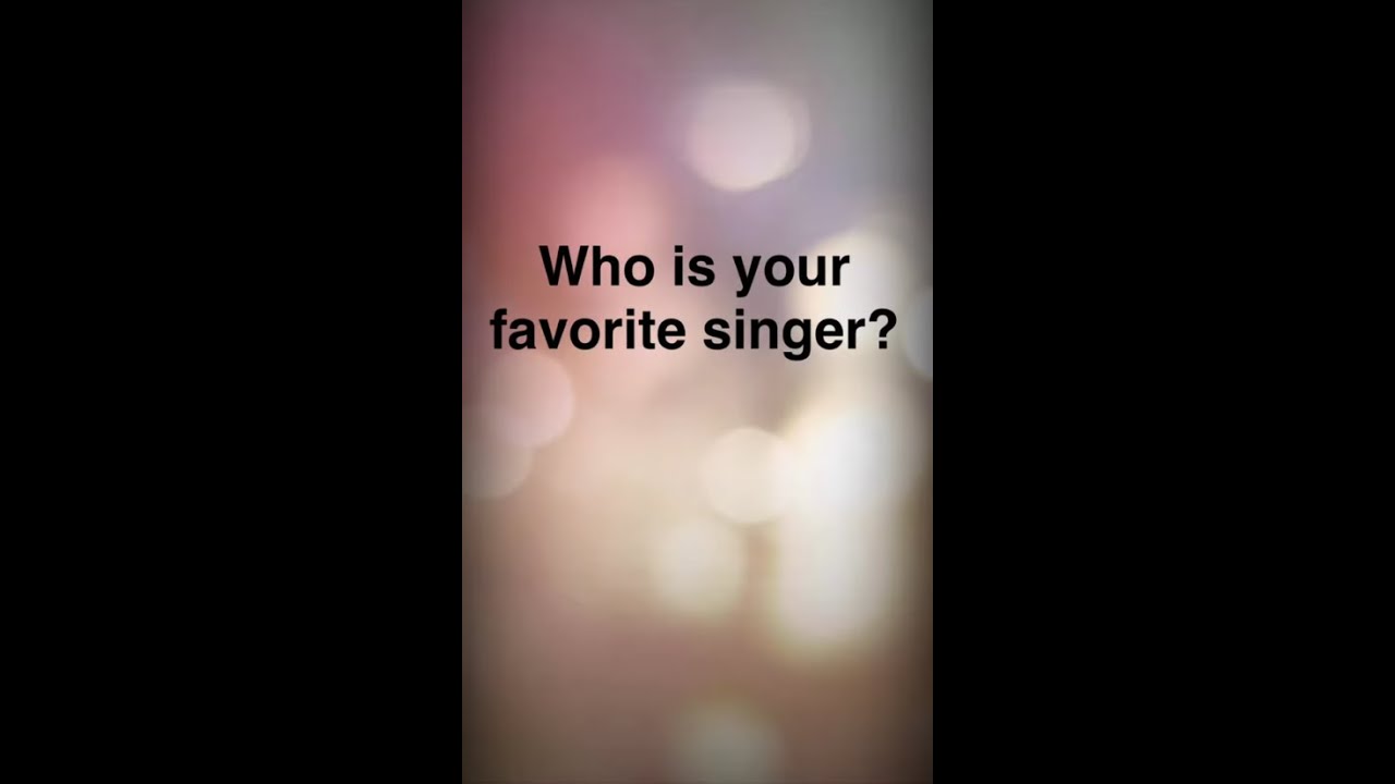Who is your favorite singer? - YouTube