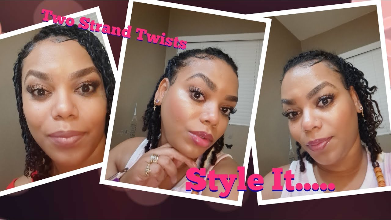 Styling my week old two strand twists..|Davis way T.V. - YouTube
