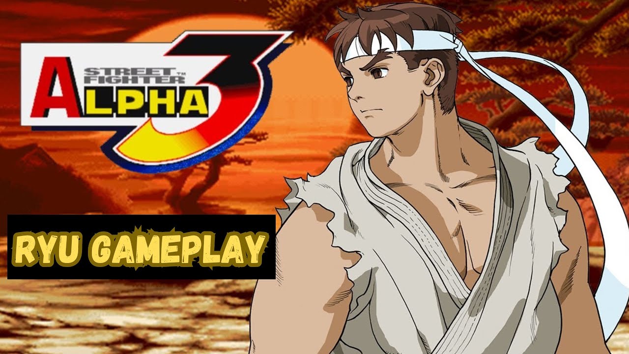STREET FIGHTER ALPHA 3 - RYU GAMEPLAY - YouTube