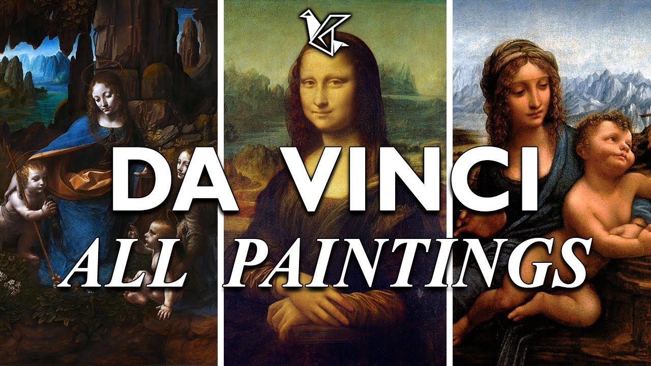 Leonardo da Vinci’s Complete Painting Masterpieces - YouTube