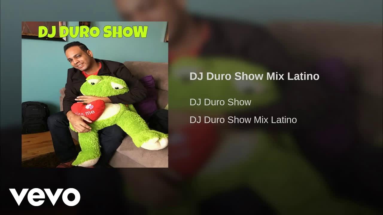 Dj Duro Show - Mix Latino (Audio) - YouTube Music