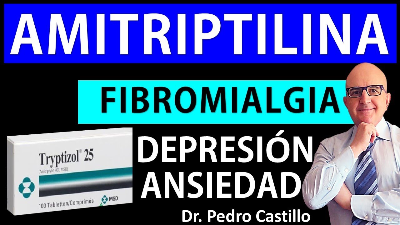 💊AMITRIPTILINA (TRYPTIZOL) BENEFICIOS y EFECTOS ADVERSOS en DOLOR ...
