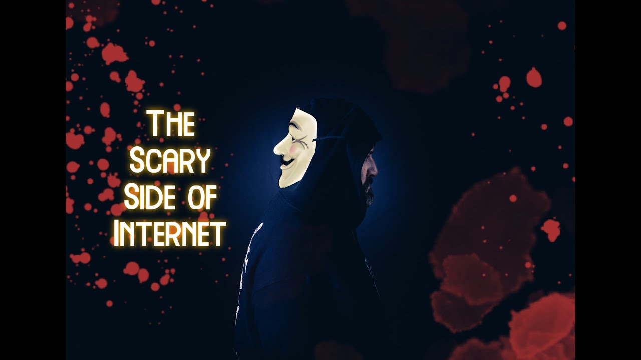 The Scary Side of Internet || The Dark Web - YouTube