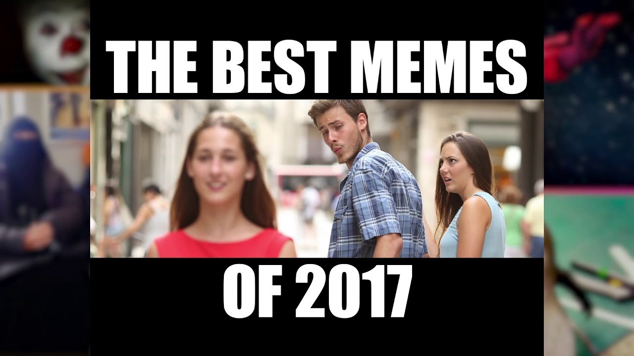 10 Best Memes of 2017 - YouTube