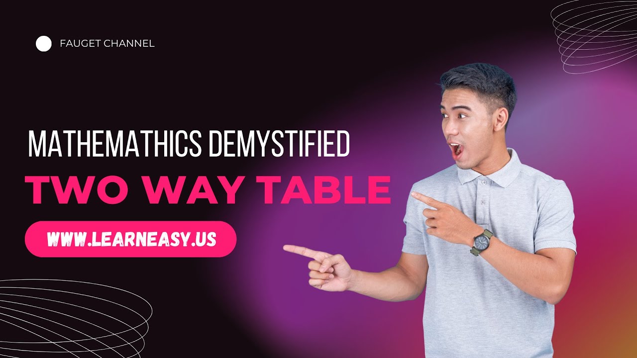 #46. Two Way Table - (Mathematics Demystified) - YouTube