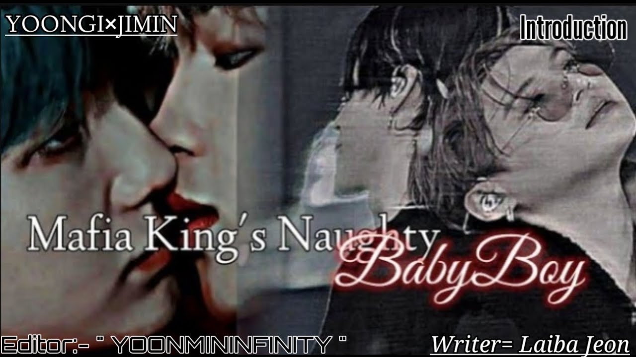 ||Introduction|| Mafia King's Naughty BabyBoy - YouTube