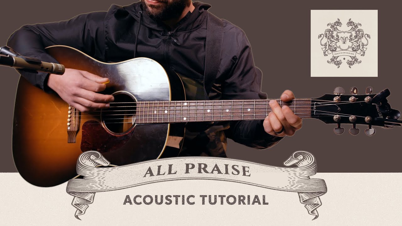 Tutorial | "All Praise (Sing Praise)" | Acoustic | Vertical Worship ...
