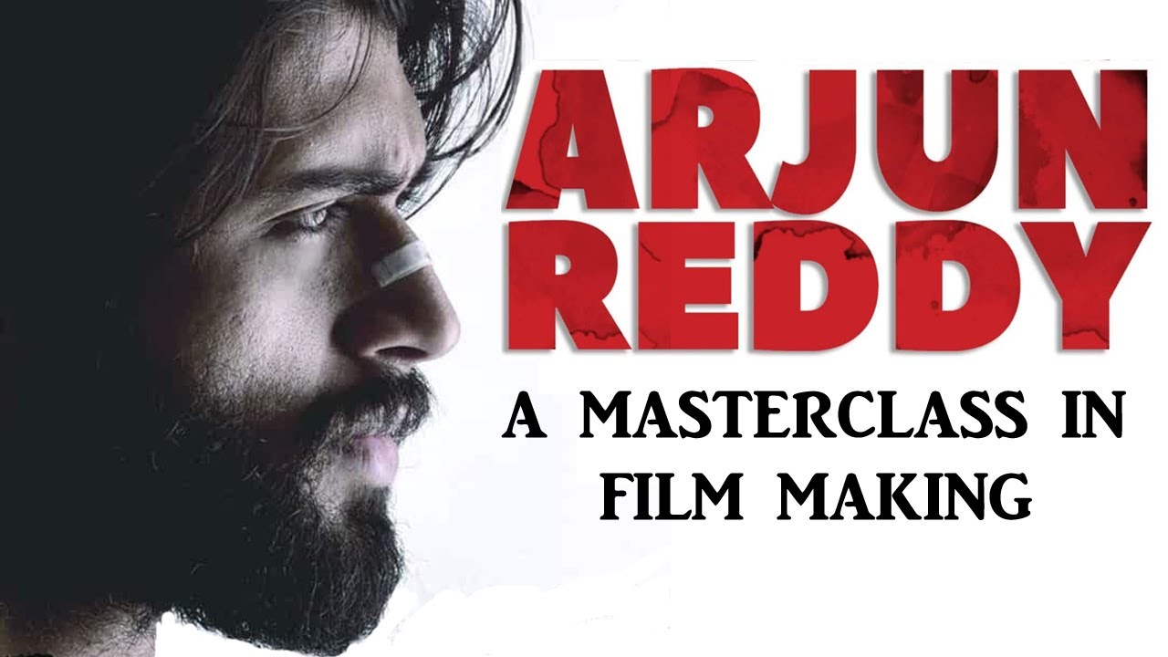 Arjun Reddy - A Masterclass in Film Making - YouTube