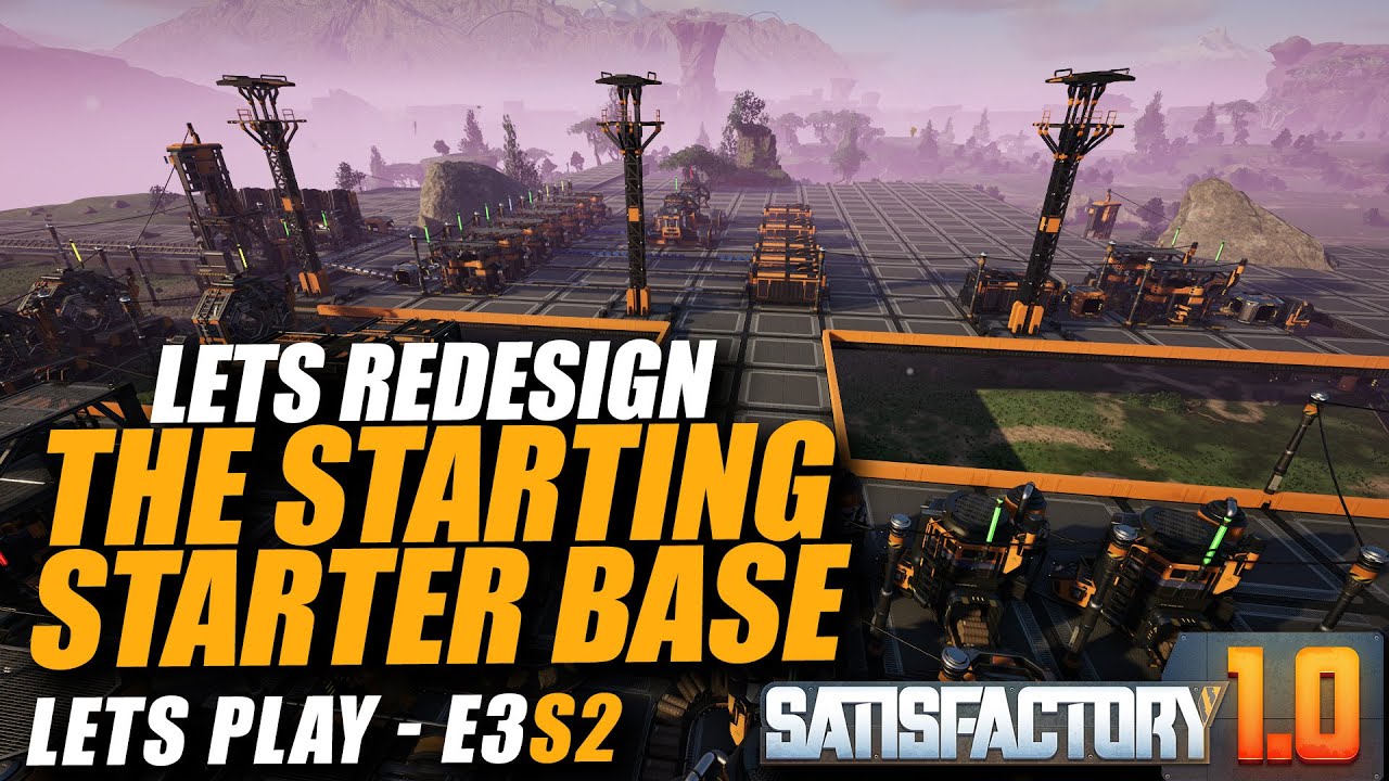 Base Redesign & Exploration! Lets Play - Satisfactory 1.0 Episode 3 ...