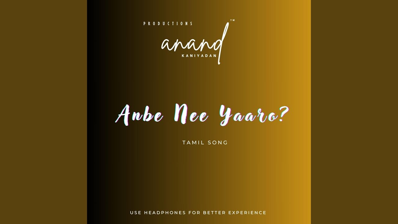 Anbe Nee Yaaro? | Tamil Song - YouTube