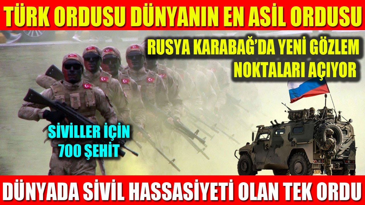 TÜRK ORDUSU DÜNYANIN EN ASİL ORDUSU | RUSYA KARABAĞ’DA YENİ GÖZLEM ...