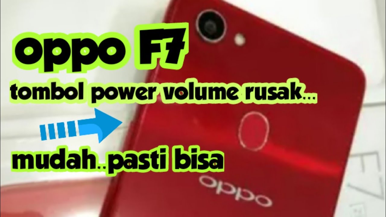 cara service oppo f7 mati rusak tombol on off/ power switch problem ...