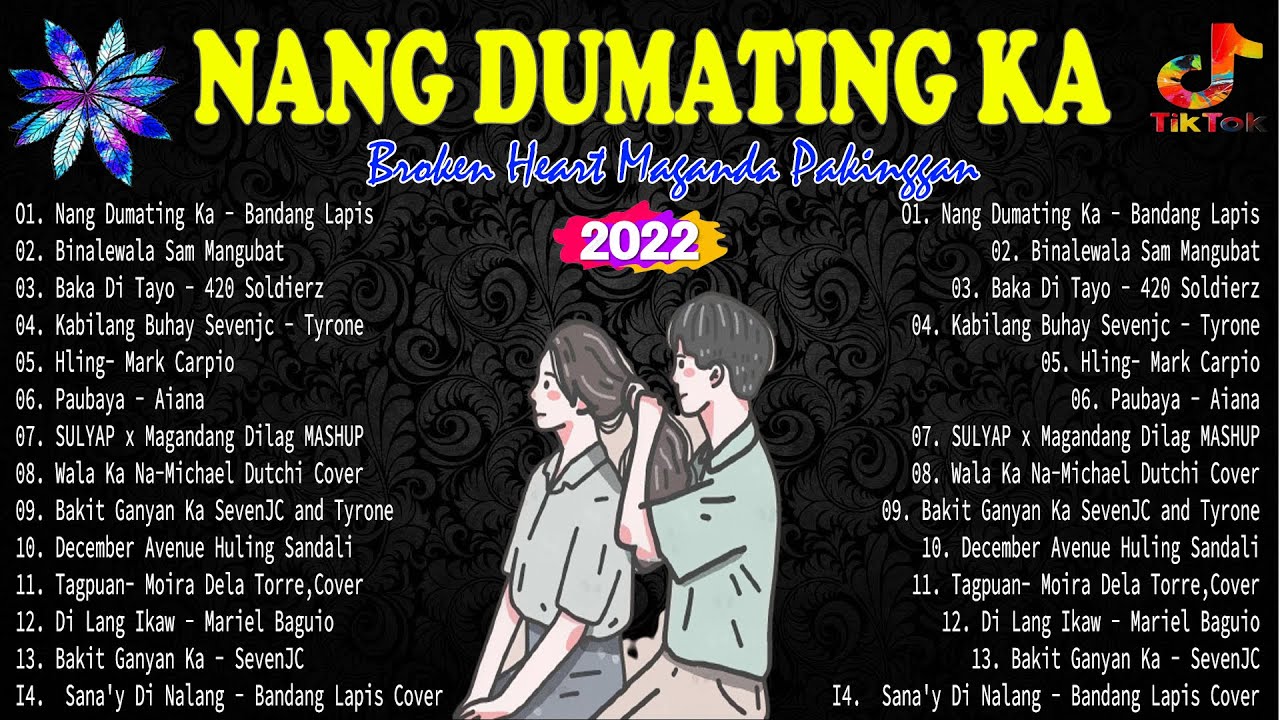 NANG DUMATING KA| 1 Hour Broken Heart Maganda Pakinggan 2022 | Bandang ...