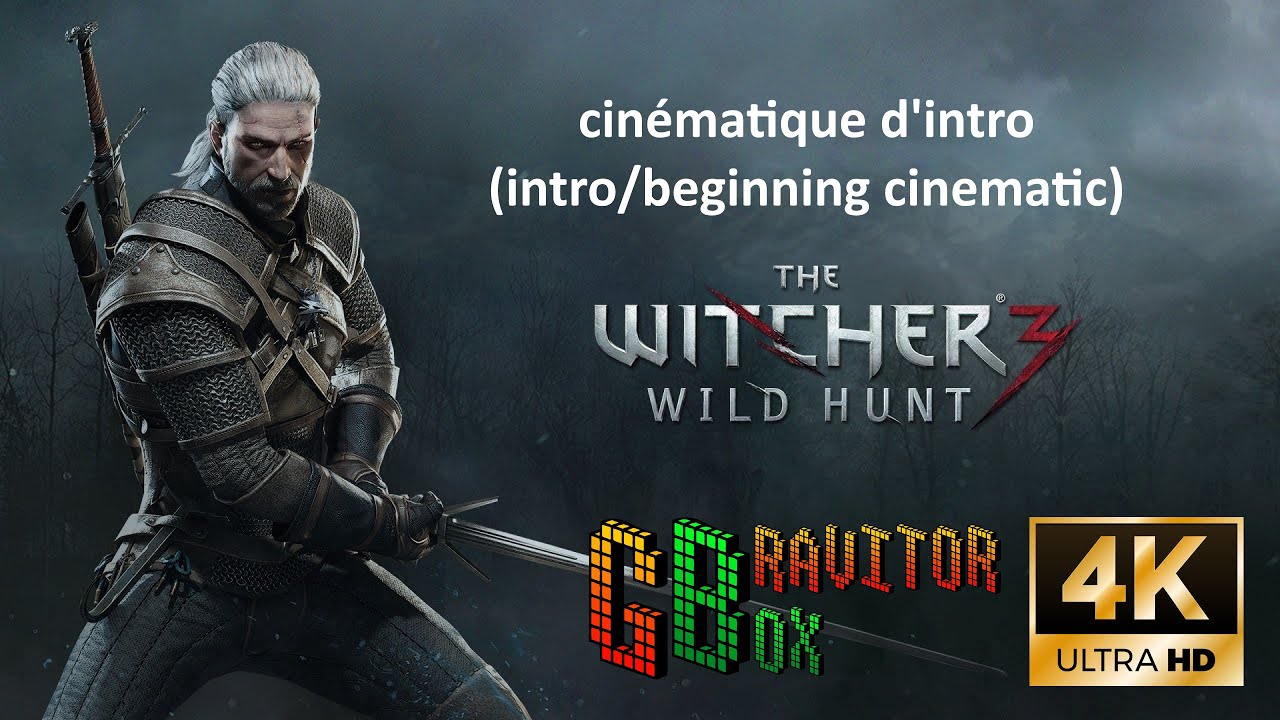 [divers] The Witcher 3 : Wild Hunt - Cinématique d'intro (intro ...