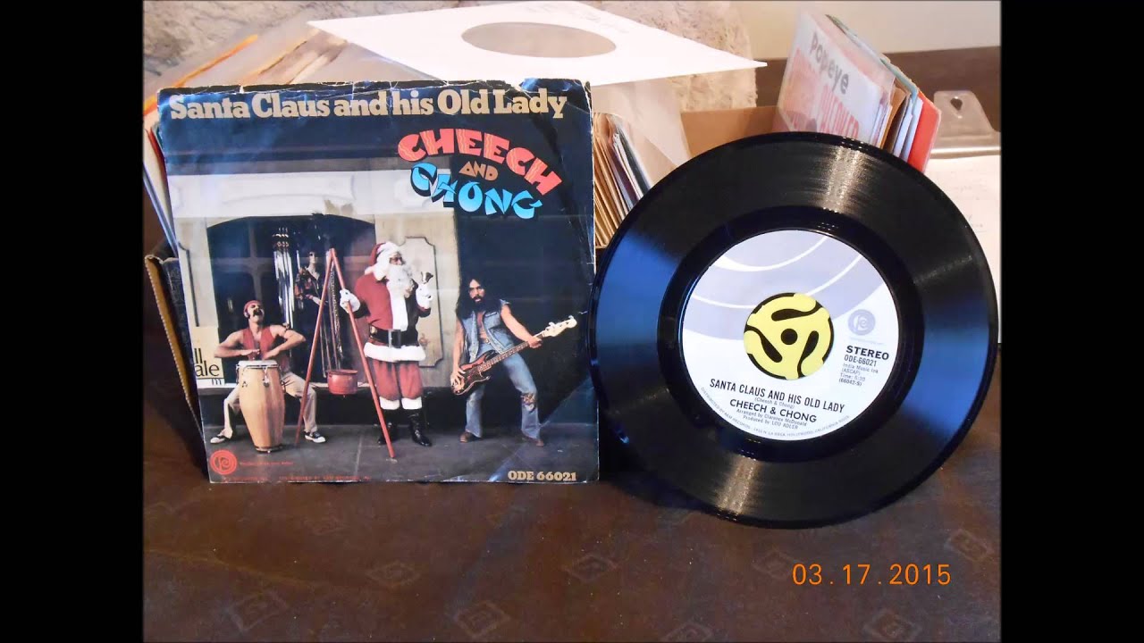 Cheech & Chong Santa Claus & His Old Lady 45 rpm - YouTube
