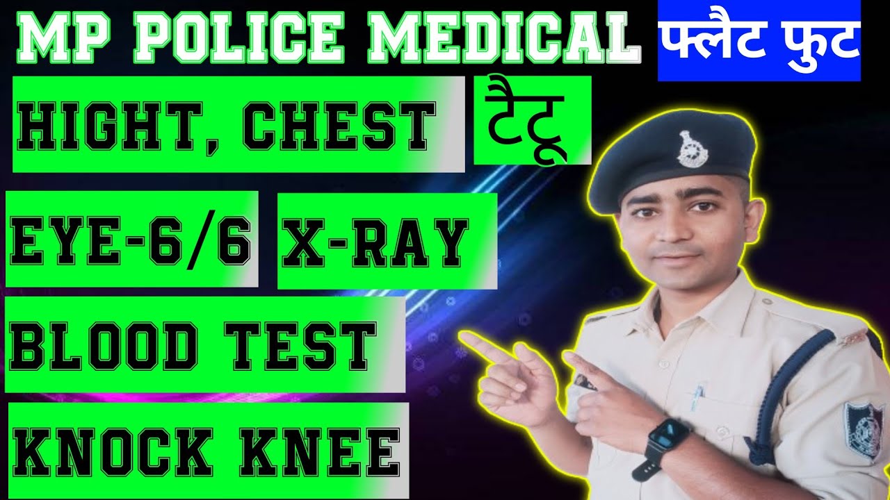 mp police medical checkup, hight, chest, X-Ray, eye-6/6,blood test ...