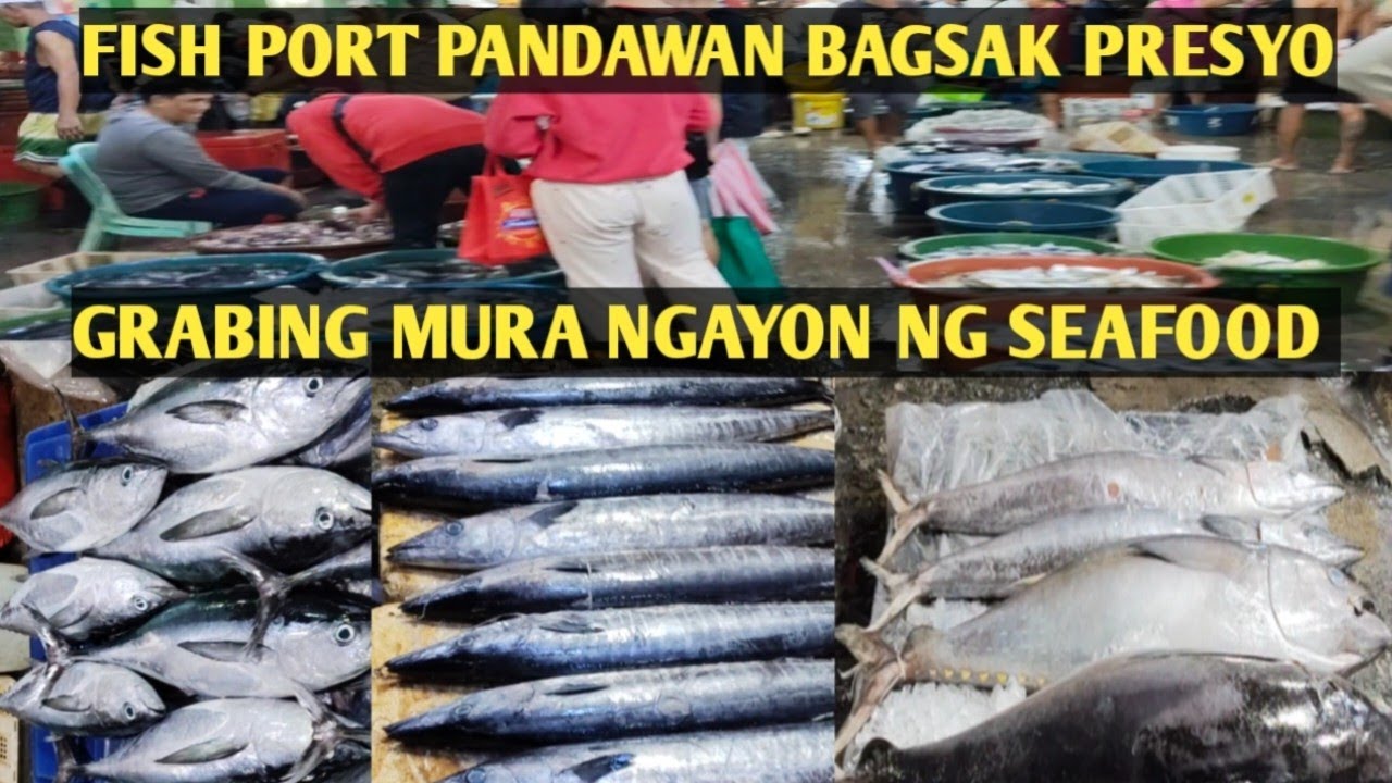 GRABE BAGSAK PRESYO ANG MGA SEAFOOD SA FISH PORT PANDAWAN ROSARIO ...