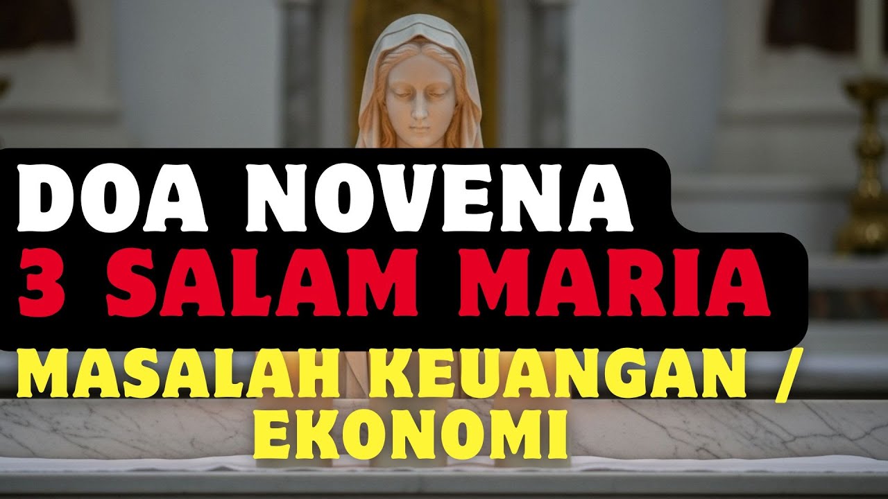 Doa Novena 3 Salam Maria | Mohon Pertolongan Bunda Maria dalam Masalah ...