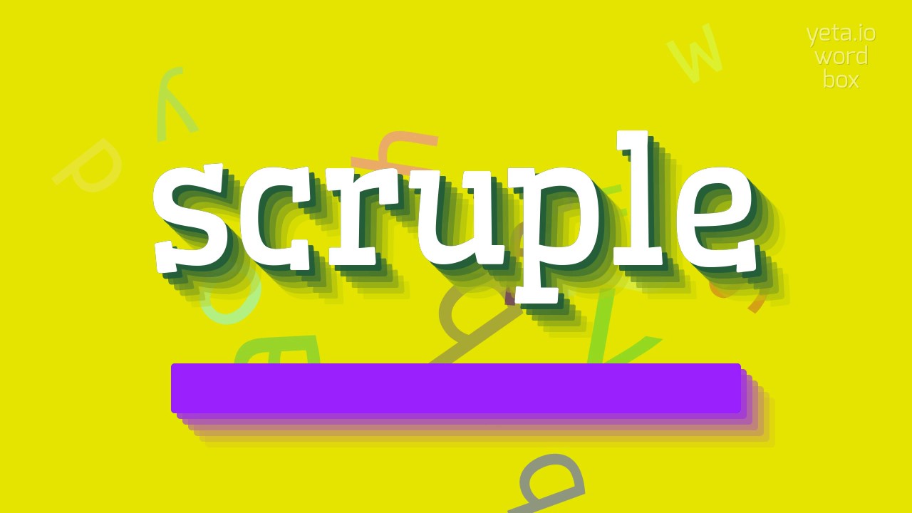 SCRUPLE - How to pronounce it? - YouTube
