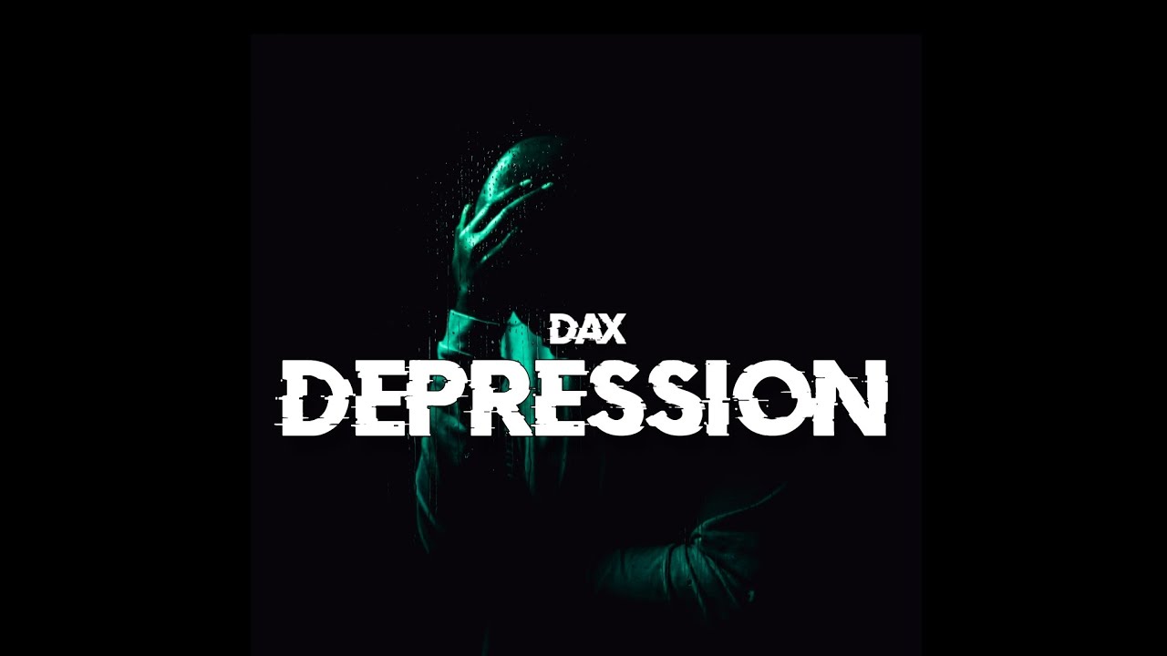 DAX - Depression(Lyrics) - YouTube