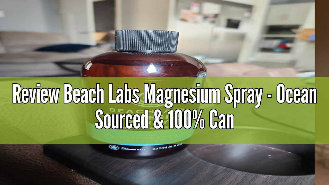 Review Beach Labs Magnesium Spray - Ocean Sourced & 100% Canadian Made ...