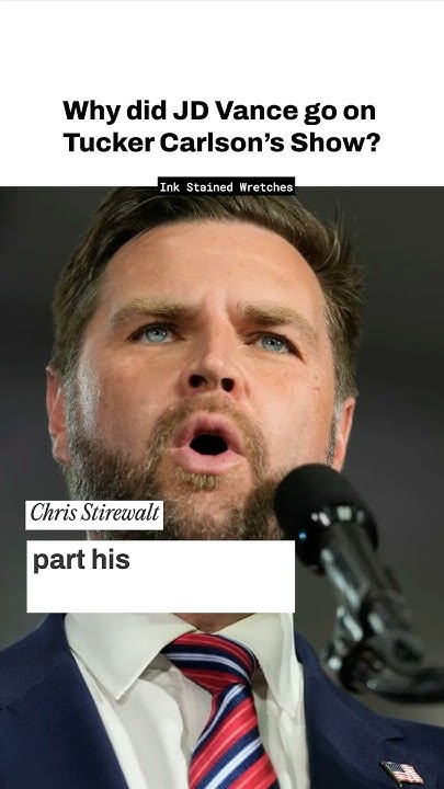 Why did JD Vance go on Tucker Carlson’s Show? - YouTube