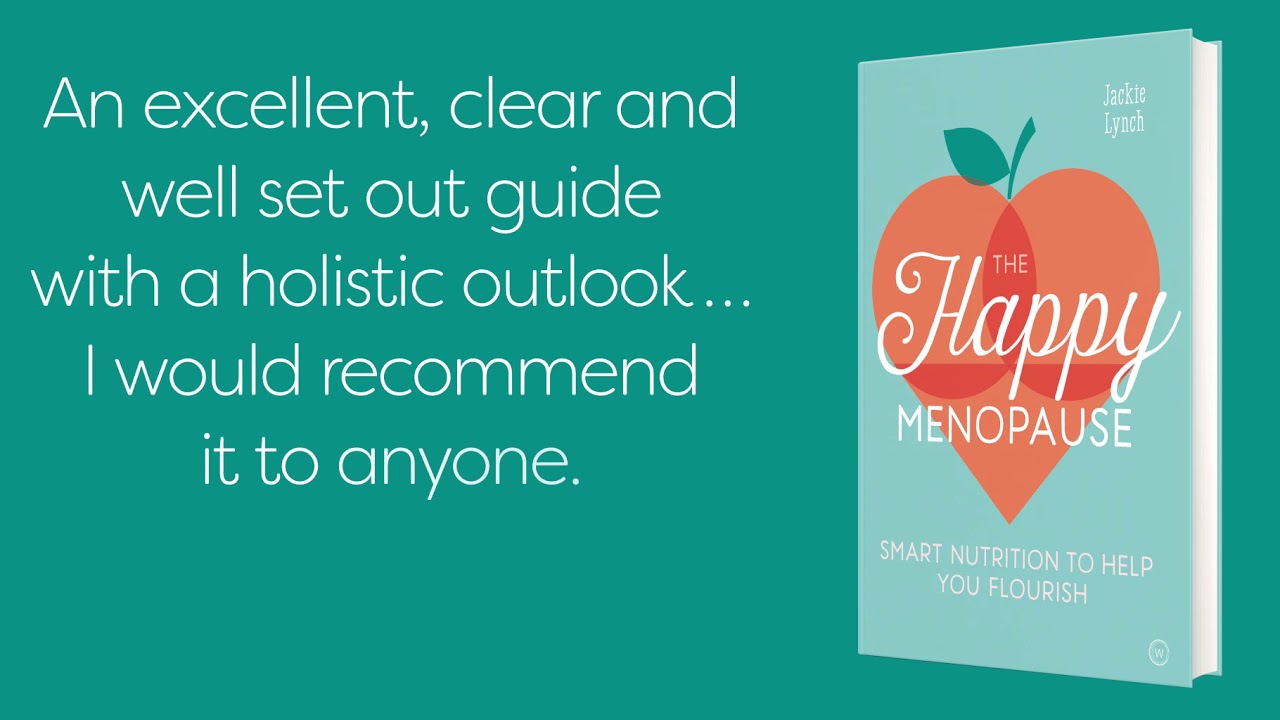 Introducing The Happy Menopause: Smart Nutrition to Help You Flourish ...
