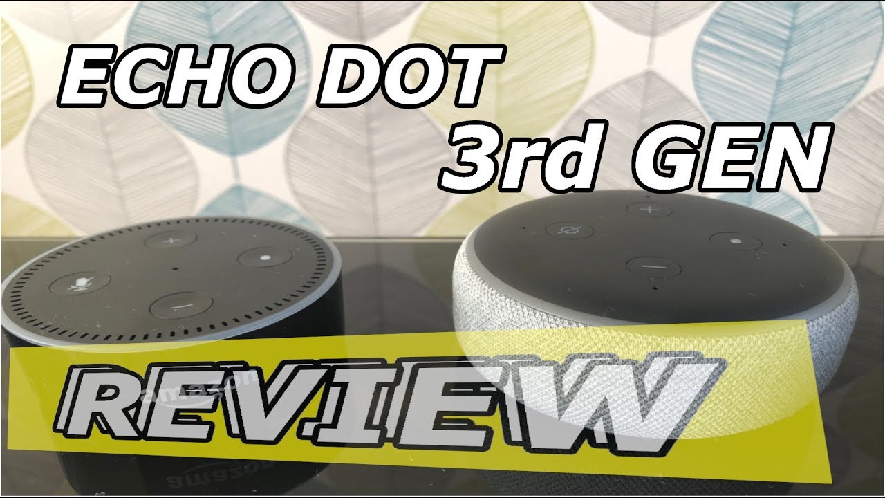 Amazon Echo 3rd Generation review 2019- play music on dot, Amazon Dot worth it still? - YouTube