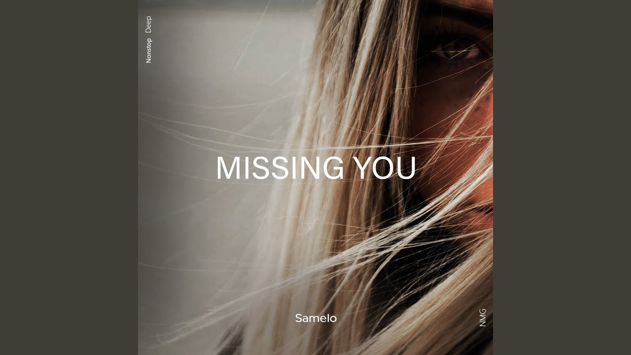 Missing You - YouTube Music