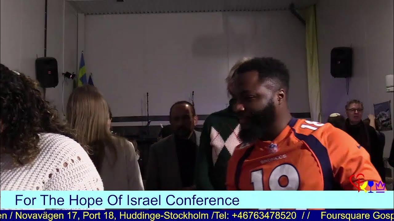 FOR THE HOPE OF ISRAEL CONFERENCE DREAN CITY CHURCH UPPSALA END FOURSQUARE GOSPEL CHURCH ...