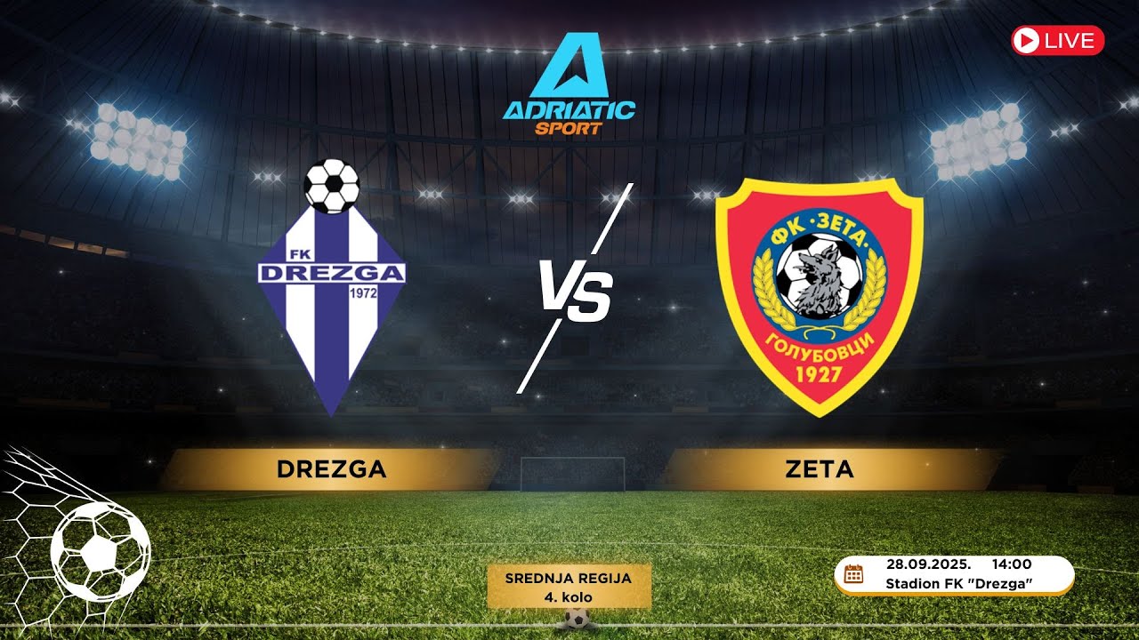 Srednja regija | FK Drezga vs FK Zeta | 4. kolo | LIVE - YouTube
