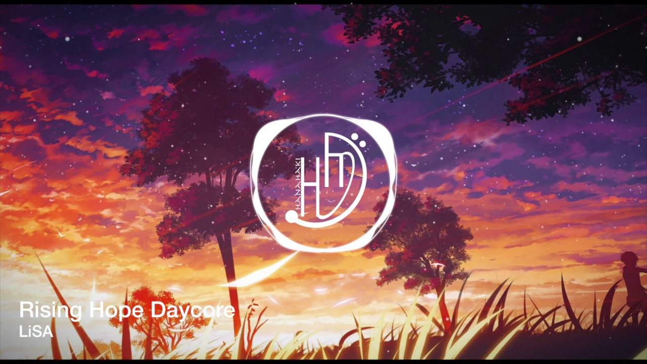 LiSA Rising Hope ~ Daycore - YouTube