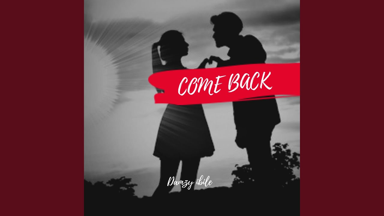 Come Back - YouTube