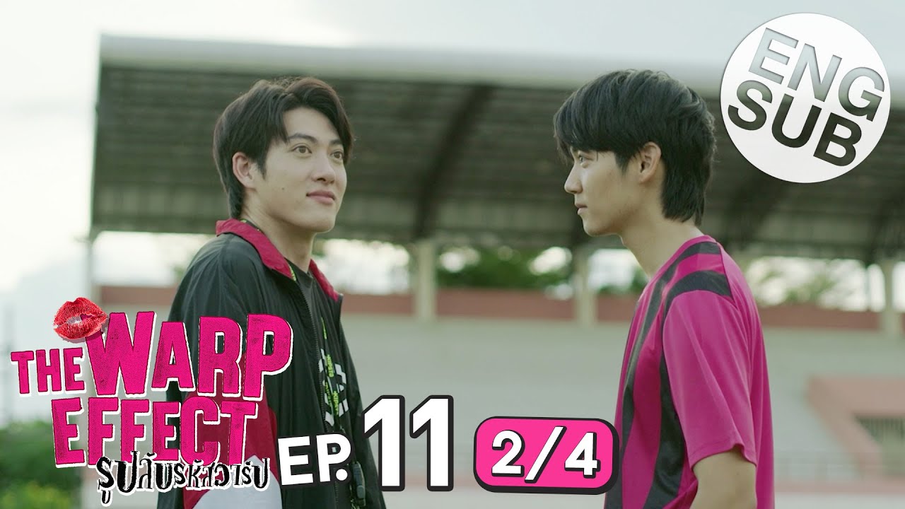 [Eng Sub] The Warp Effect รูปลับรหัสวาร์ป | EP.11 [2/4] - YouTube