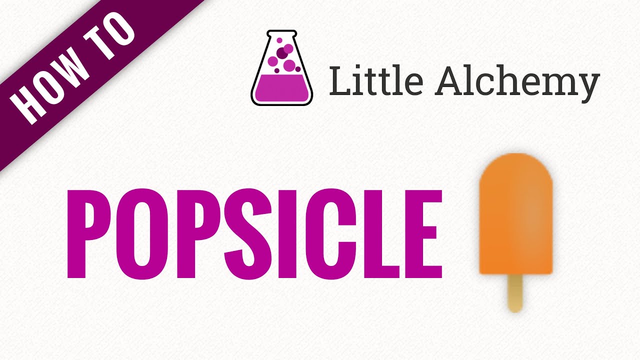 How to make POPSICLE in Little Alchemy - YouTube