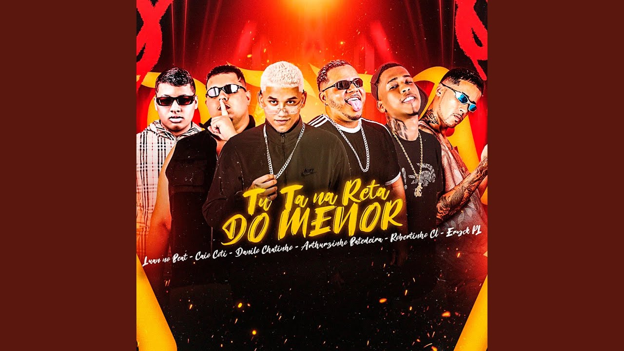 Tu Ta na Reta do Menor (feat. Luan no Beat, Eryck PL & Caio Coti) - YouTube