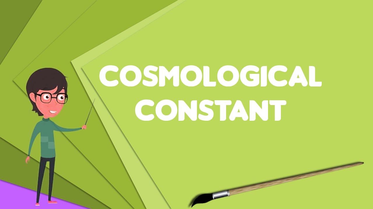 What is Cosmological constant?, Explain Cosmological constant, Define ...