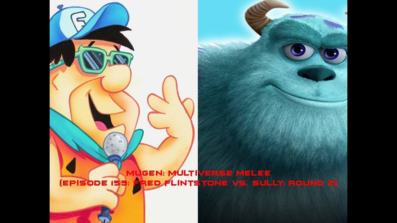 Mugen: Multiverse Melee (Episode 153: Fred Flintstone VS. Sulley: Round ...
