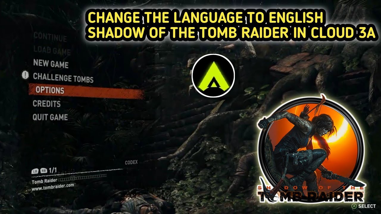 CARA UBAH BAHASA INGGRIS SHADOW TOMB RAIDER DI CLOUD 3A - YouTube