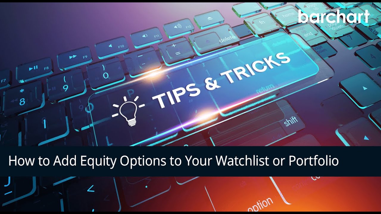 How to Add Equity Options to Your Watchlist or Portfolio - YouTube