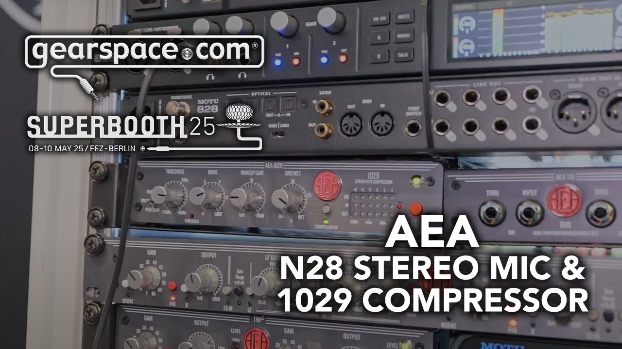 AEA N28 Stereo Mic & 1029 Compressor - Gearspace @ Superbooth 2025 - YouTube