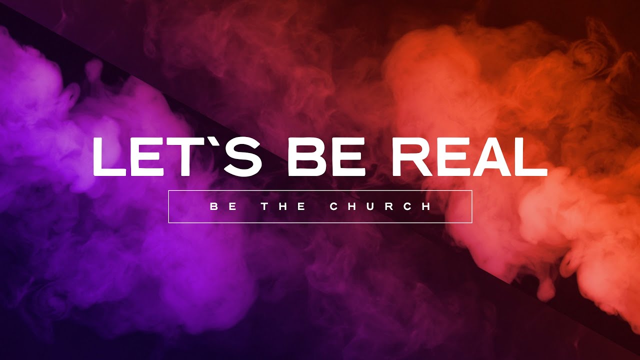 Let's Be Real - YouTube