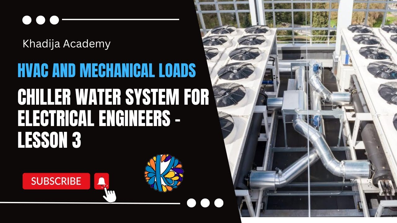 Chiller Water System for Electrical Engineers - Lesson 3 - YouTube