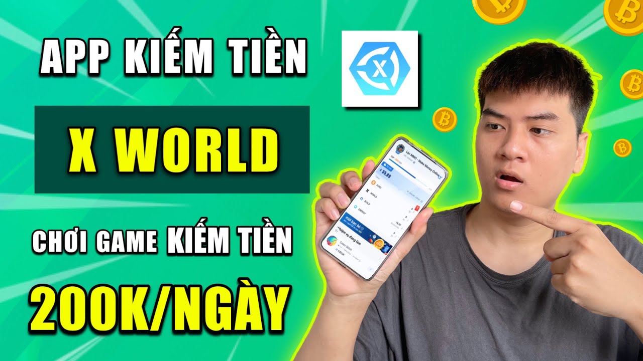 Cách Kiếm Tiền Online Trên Điện Thoại Với App X WORLD - Chơi Game Kiếm ...
