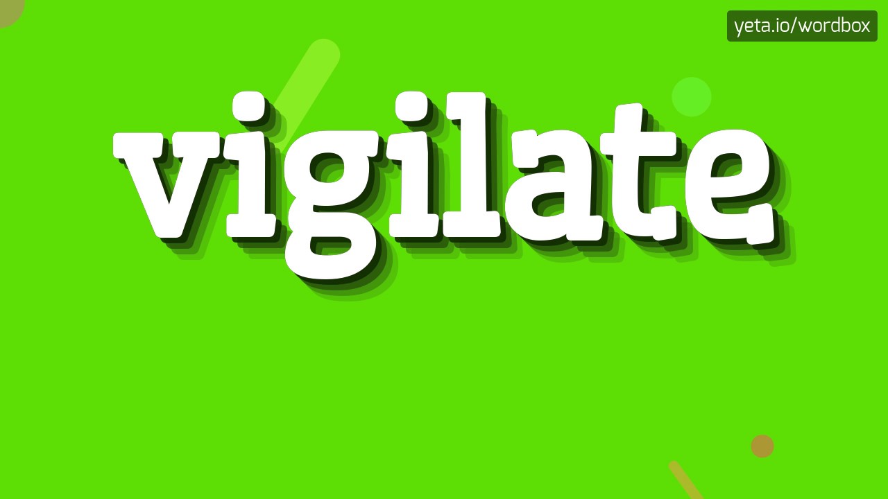 VIGILATE - HOW TO PRONOUNCE IT!? - YouTube