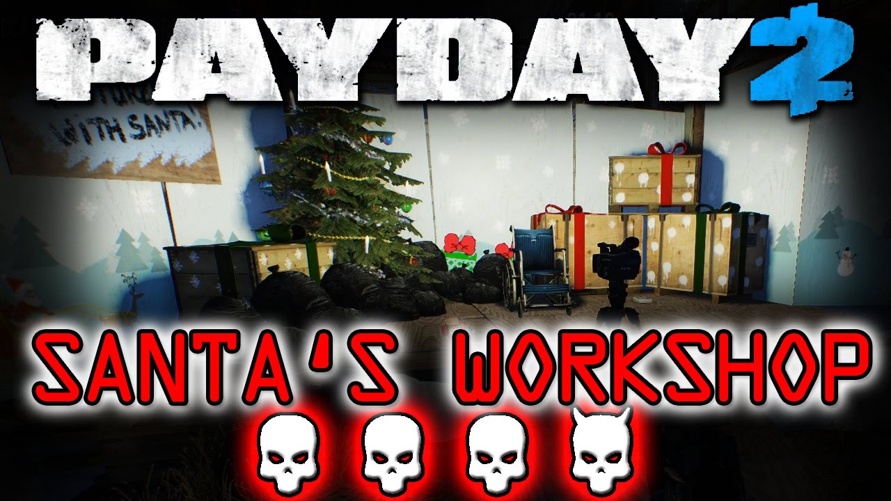Santa's Workshop Death Wish (public) - Payday 2 - Xmas 2015 - Christmas ...