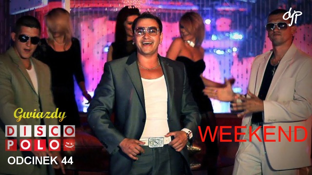 WEEKEND - Gwiazdy disco polo - YouTube