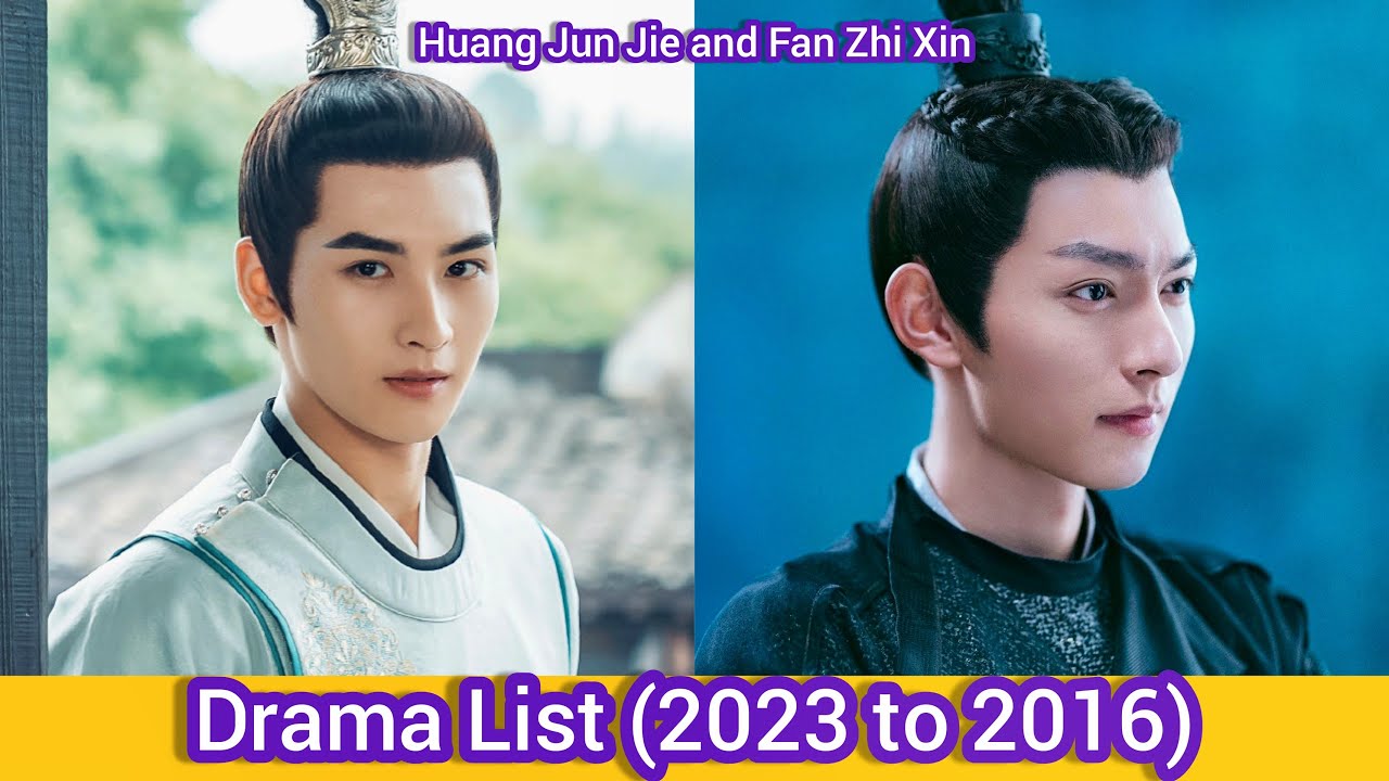 Huang Jun Jie And Fan Zhi Xin Drama List 2023 To 2016 Misschunisalitigator Youtube